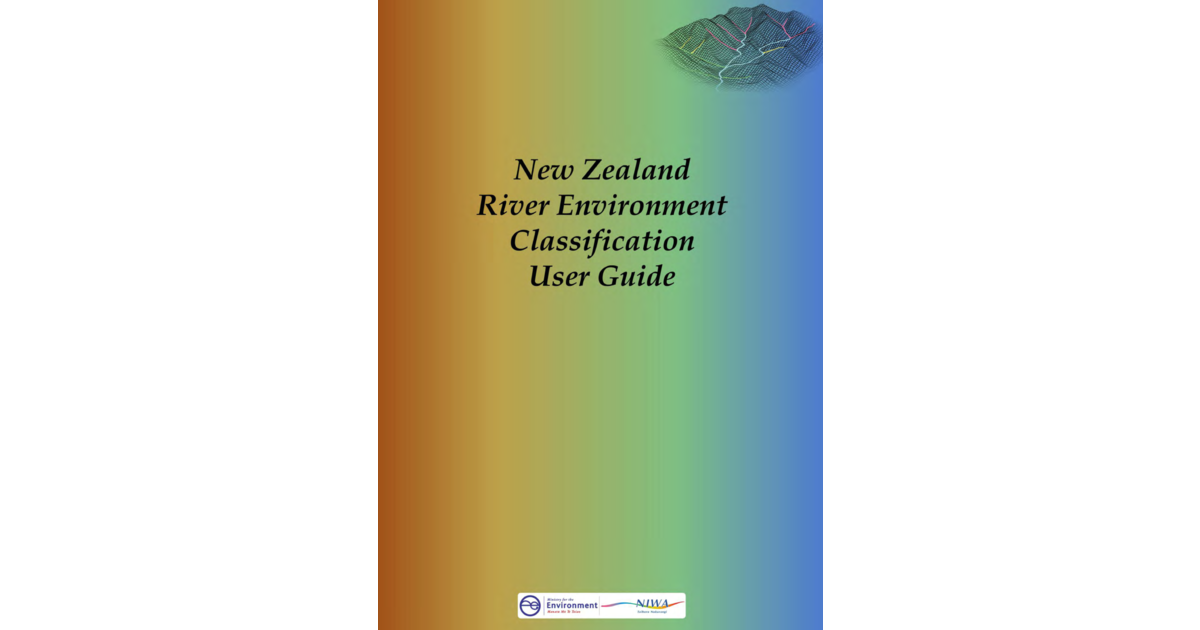 River Environment Classification User Guide (2010) | MfE Data Service